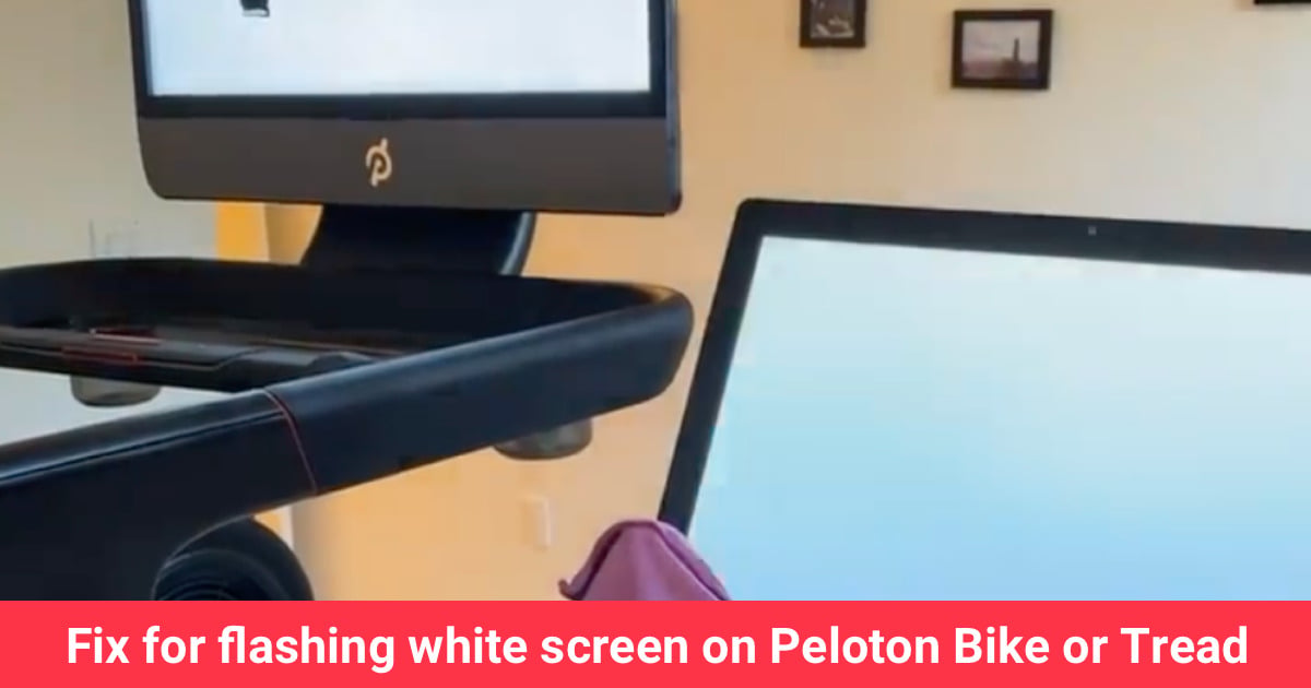 How do I fix the Peloton White Screen of Death (Flashing or Blinking ...