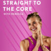 New Peloton "Straight to the Core" Program with Rebecca Kennedy ...