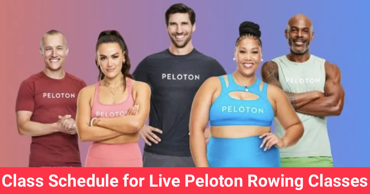 Class Schedule for Live Peloton Rowing Classes - Peloton Buddy