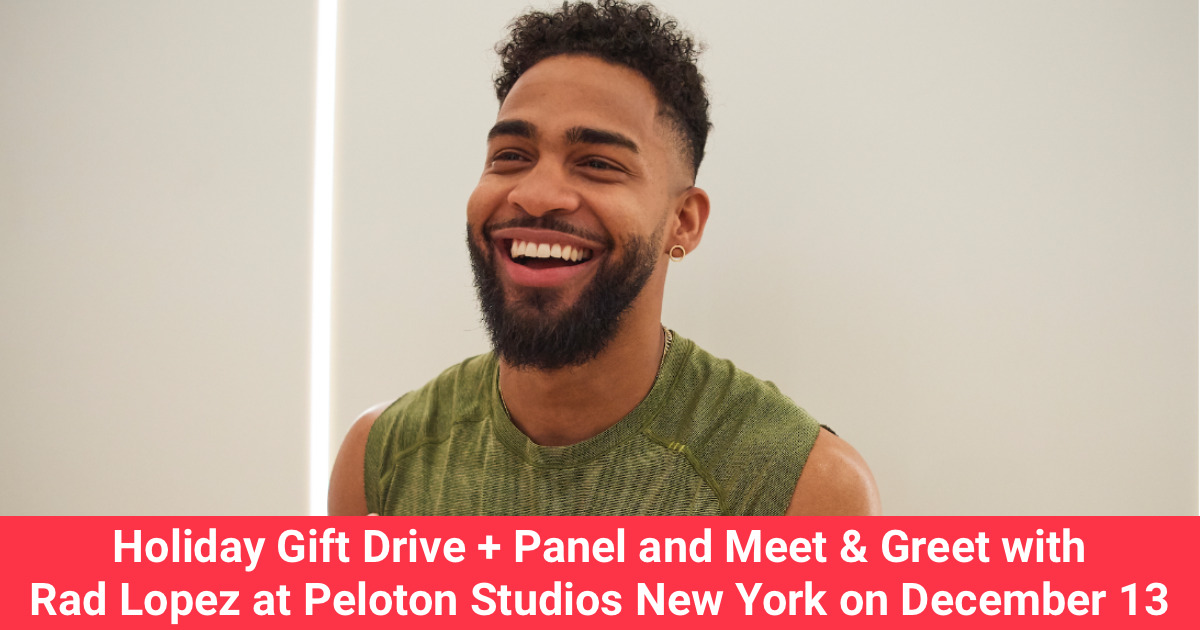 Holiday Gift Drive + Panel and Meet & Greet with Rad Lopez at Peloton ...